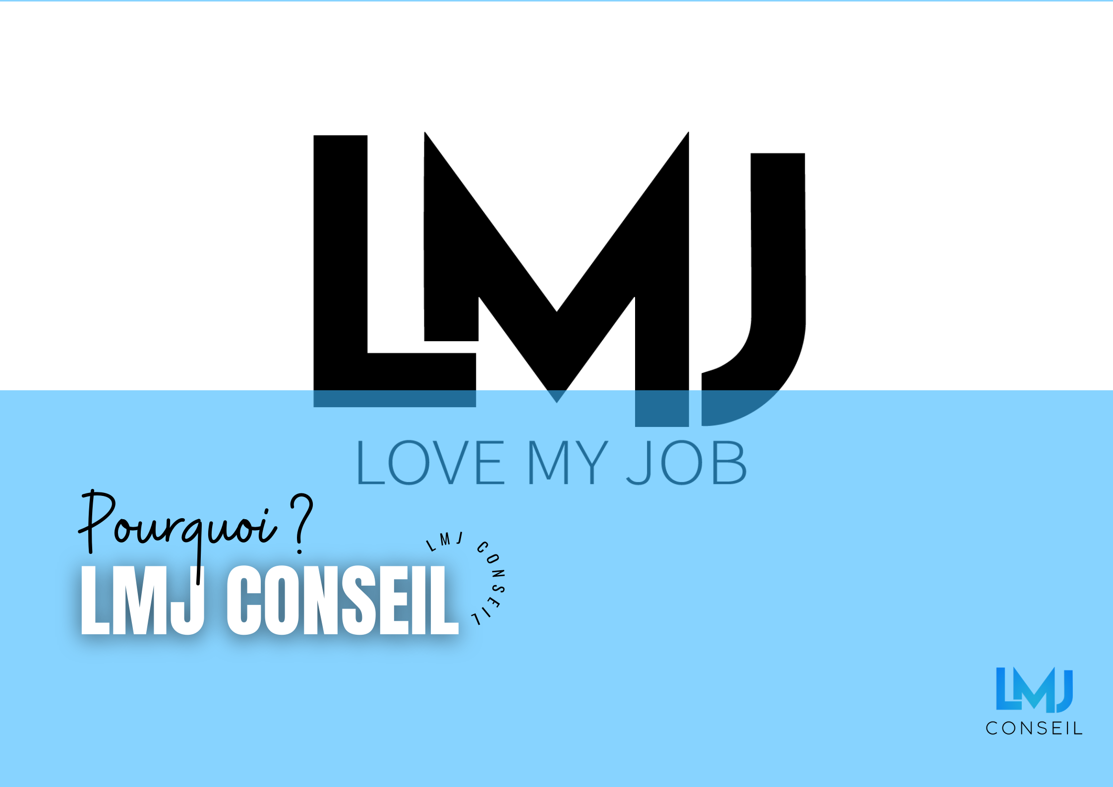 Pourquoi LMJ Conseil ? - LMJ CONSEIL